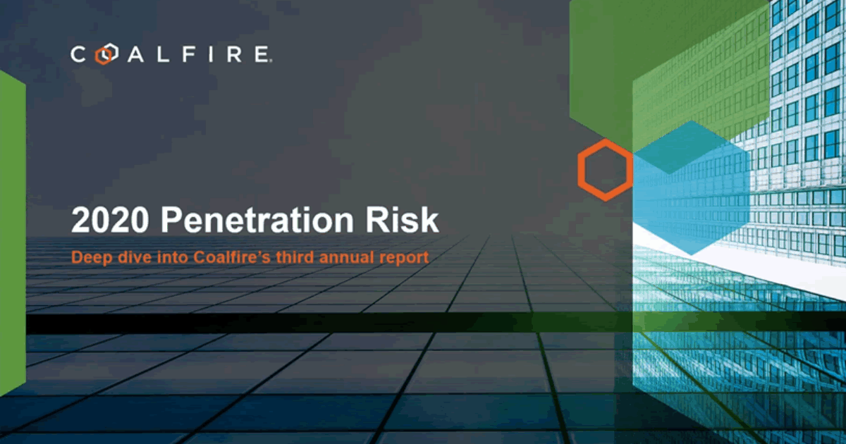 Webinar: 2020 Penetration Risk Deep Dive's 3rd Annual… | Coalfire